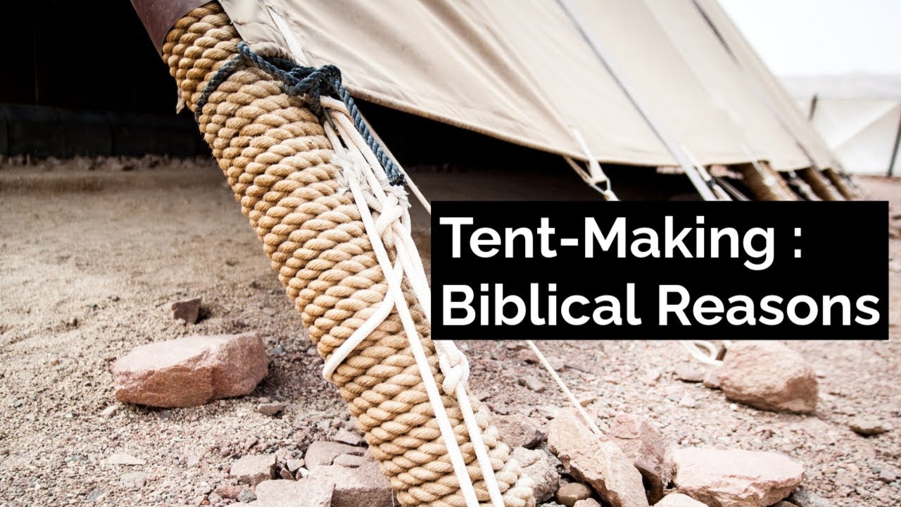 Tent Making - Biblical reasons - YouTube