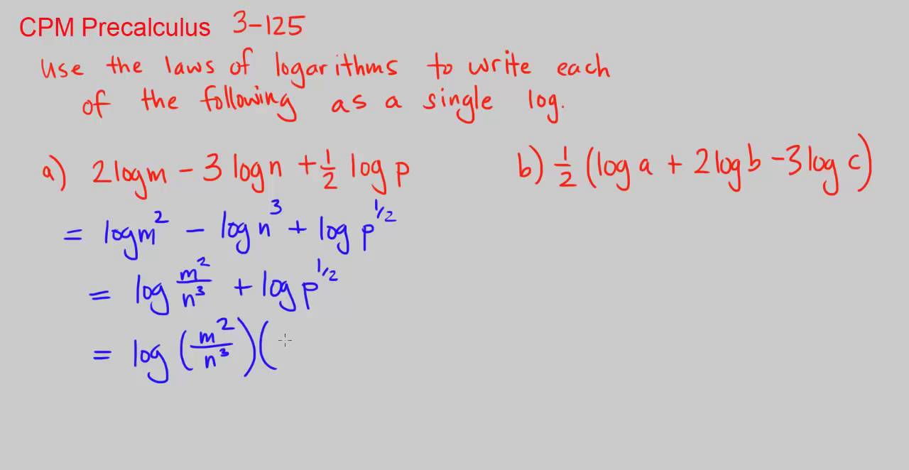 CPM Precalculus 3-125 - Using laws of logarithms to combine multiple logs into a single log ...