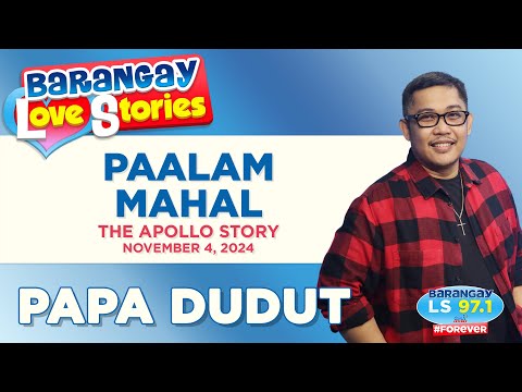 PAALAM MAHAL - APOLLO | Papa Dudut | Barangay Love Stories