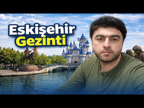Eskişehir Gezintisi 🇹🇷 | Türkiyənin Ən Gözəl Şəhəri Vlog#kesfet#viral#travel#səyahət#turkey#vlog