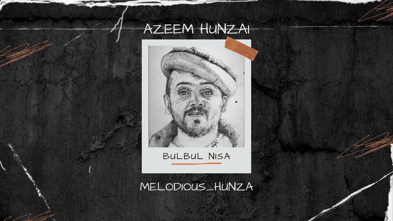 Bulbul Nisa - Azeem Hunzai - Jibran Ahmad - Remix version - YouTube