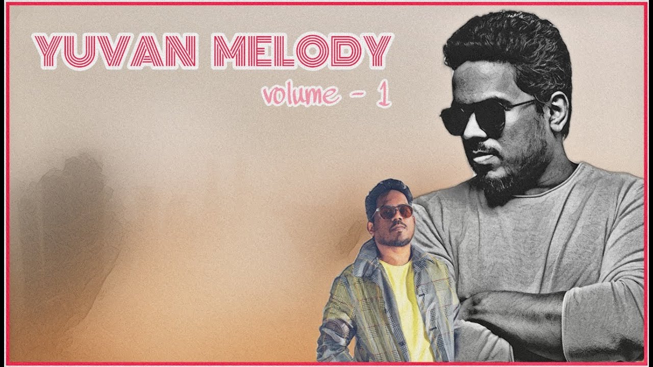 YUVAN MELODY - Juke box ( volume-1) #yuvan #yuvansong - YouTube