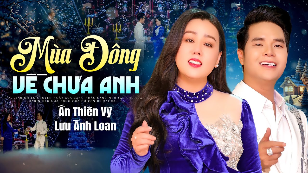 Mùa Đông Về Chưa Anh Remix - Ân Thiên Vỹ ft. Lưu Ánh Loan - YouTube