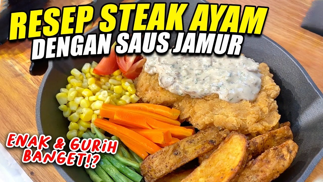 WAJIB COBA!? RESEP STEAK AYAM DENGAN SAUS JAMUR! - YouTube