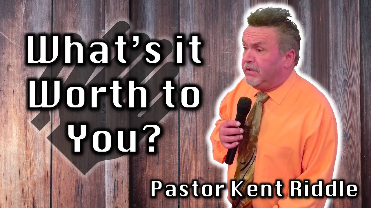 What's it Worth to You? - Kent Riddle - YouTube