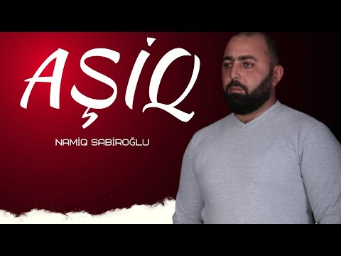 Namiq Sabiroğlu - Aşiq (Solo)