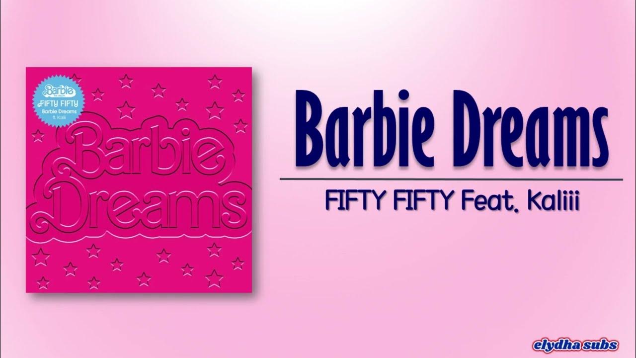 FIFTY FIFTY (피프티피프티) – Barbie Dreams (From Barbie The Album) (Feat ...