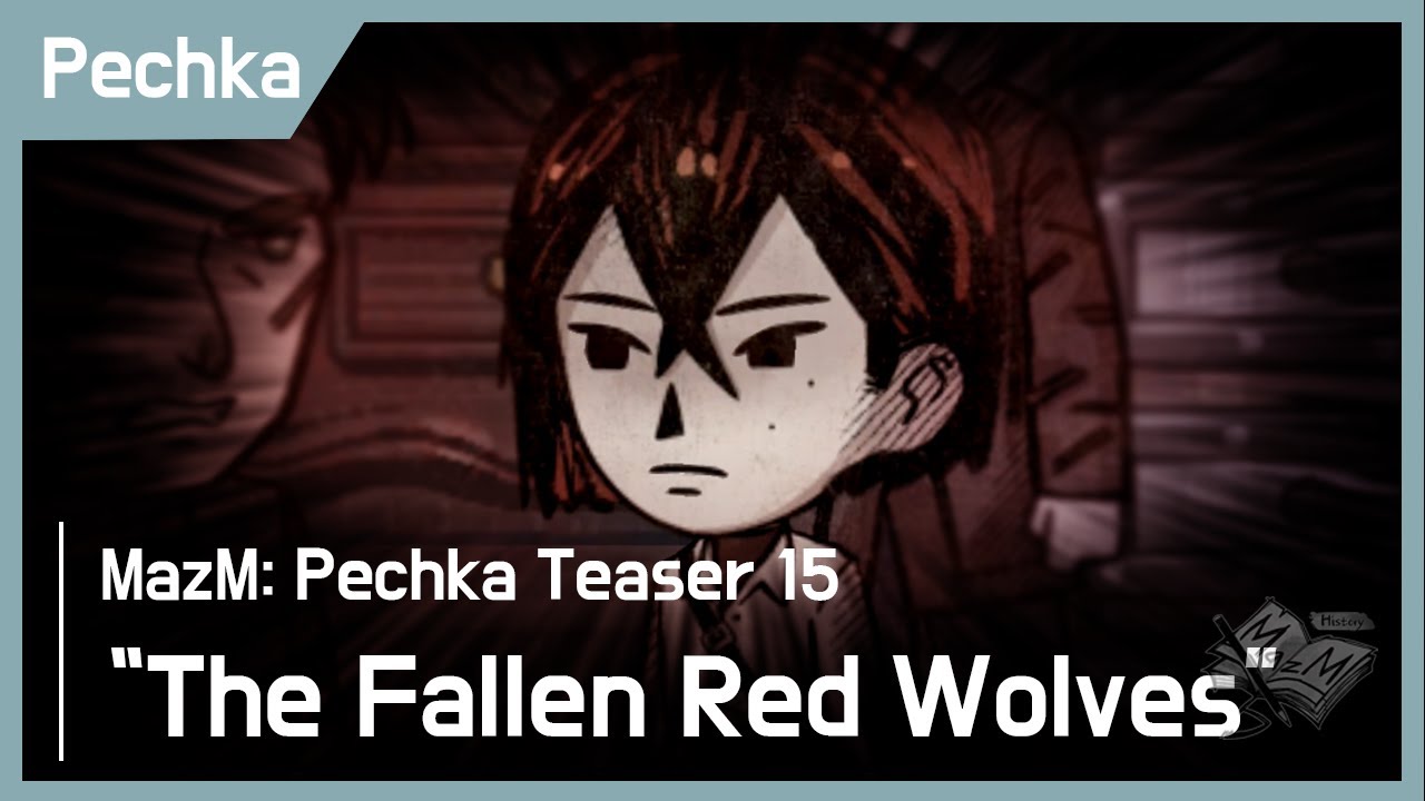 'MazM: Pechka' Teaser15 "The Fallen Red Wolves" - YouTube