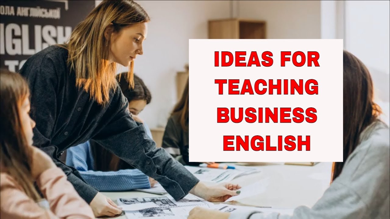 7 Great Resources for Teaching Business English - Busy Teacher - YouTube