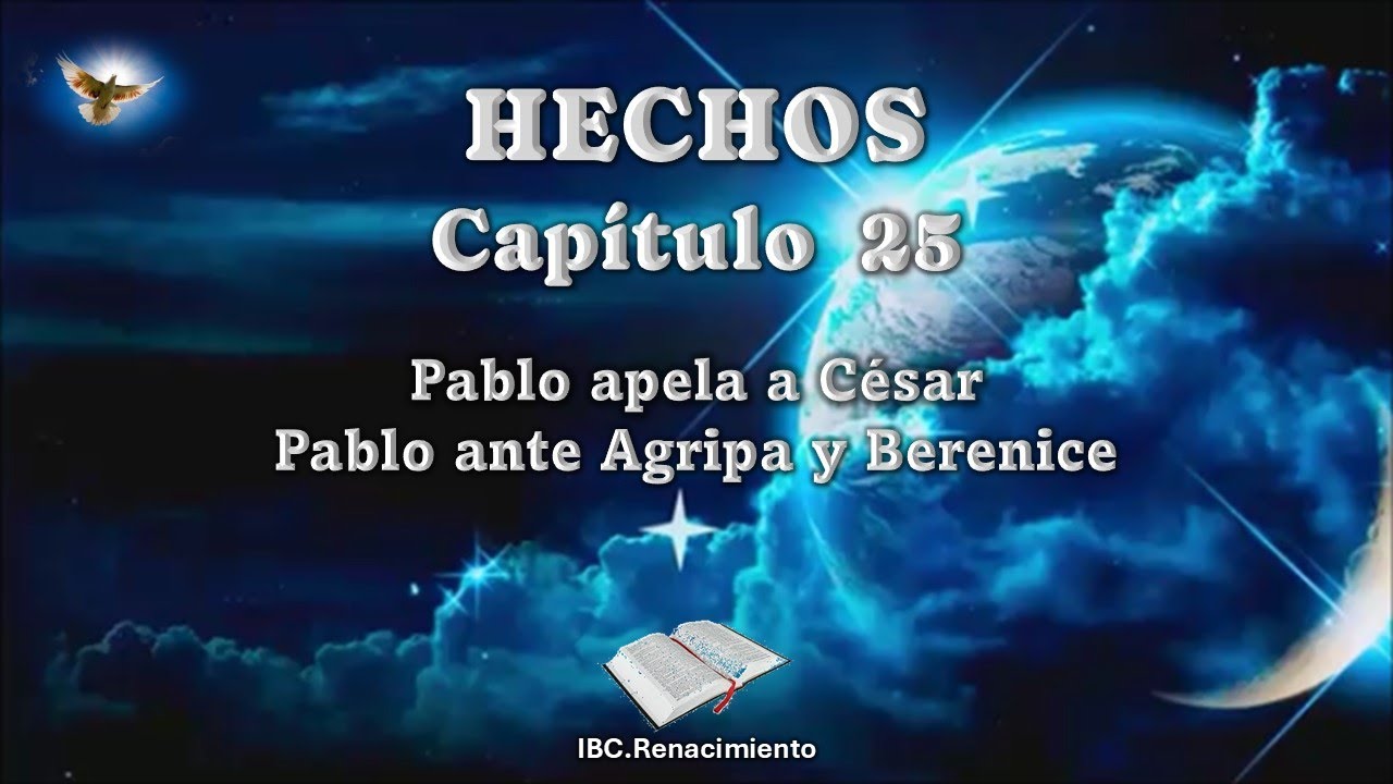 Hechos 25 - Pablo apela a César - Pablo ante Agripa y Berenice - YouTube