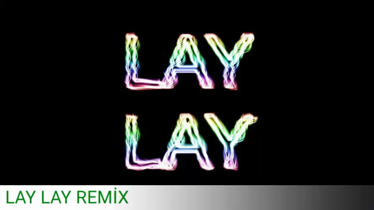 Lay Lay Remix - YouTube