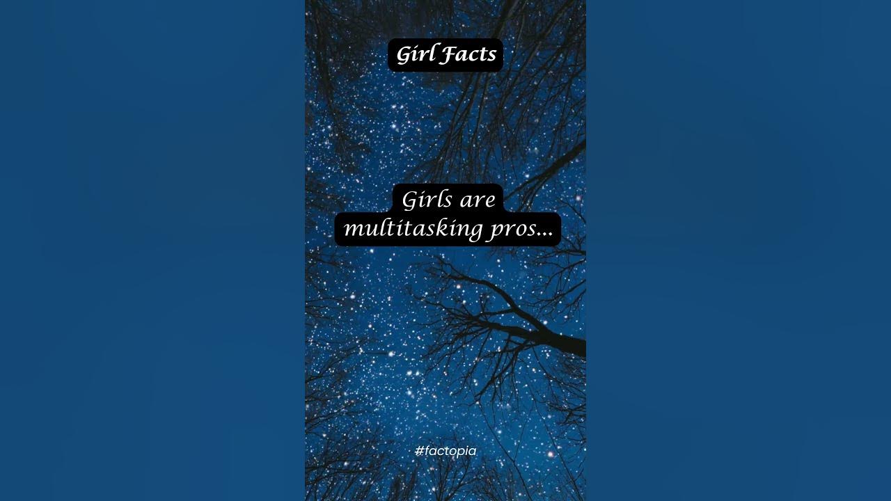 Girls Are Multitasking Pros Girl Facts Funfacts Psychologyfacts