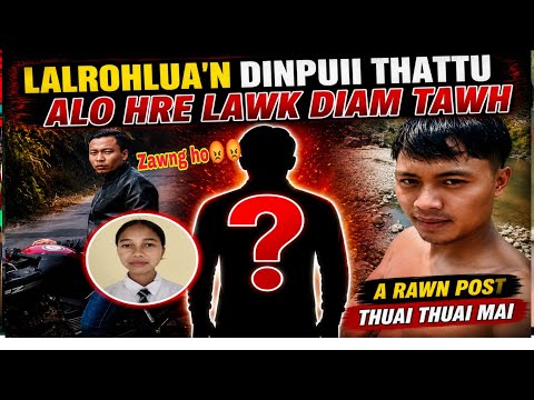 Dinpuii chanchin thuthar a awm nghal Tualthhattu a lo hrelawk tlat thuziak nen thlap 