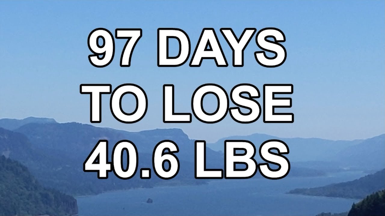 97 Days To Lose 40.6 lbs - YouTube