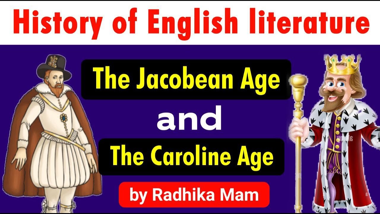 The Jacobean Age and The Caroline Age | History of English Literature ...