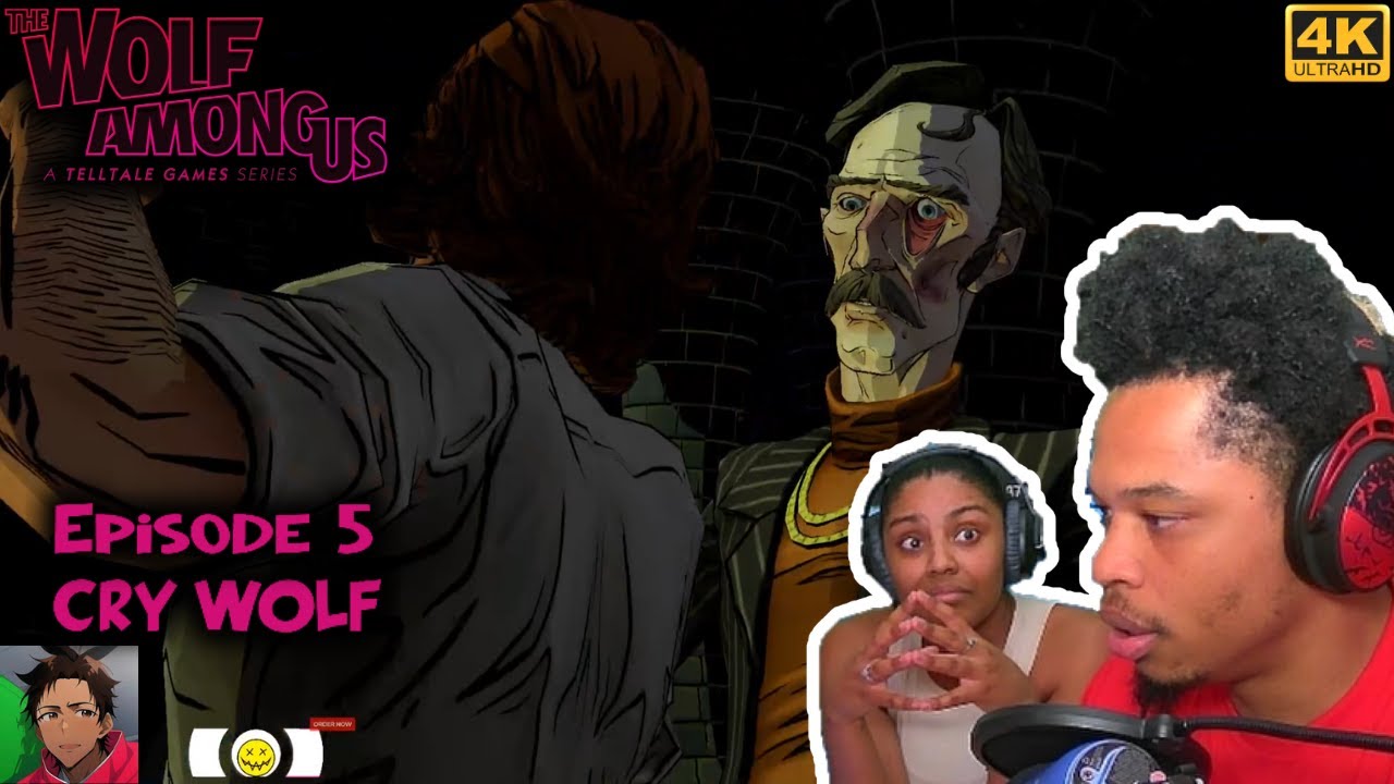 DONT GET MAD AT ME NOW! I HAD TO DO IT! | THE WOLF AMONG US | FULL 4K GAMEPLAY | EPISODE 5: CRY ...