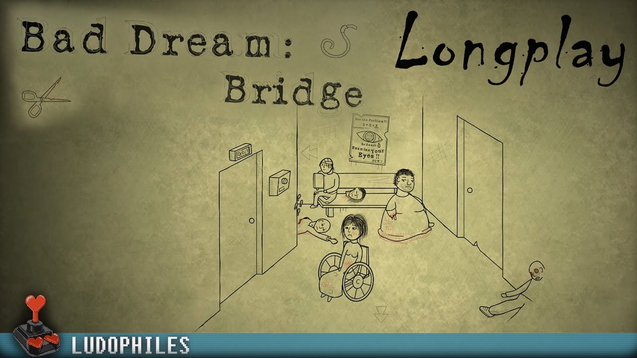 Bad Dream: Bridge - Longplay / Full Playthrough / Walkthrough (no ...