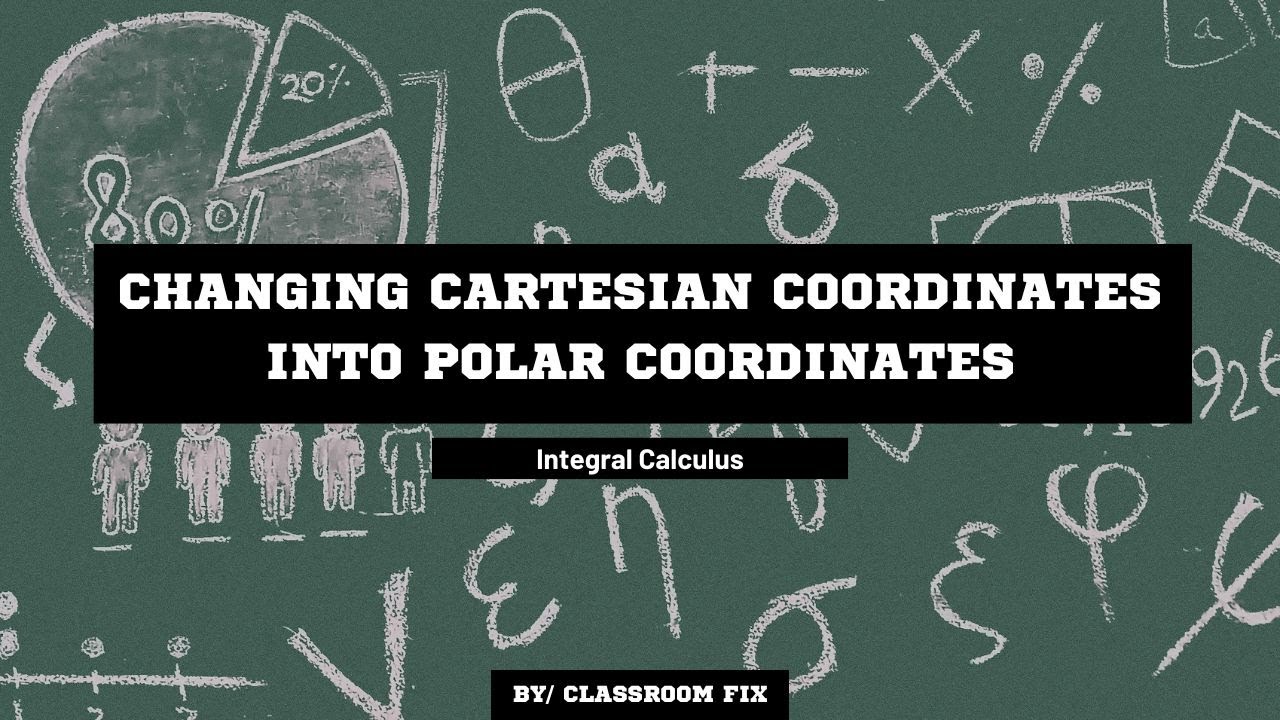 Changing Cartesian Coordinates into Polar Coordinates |Double ...
