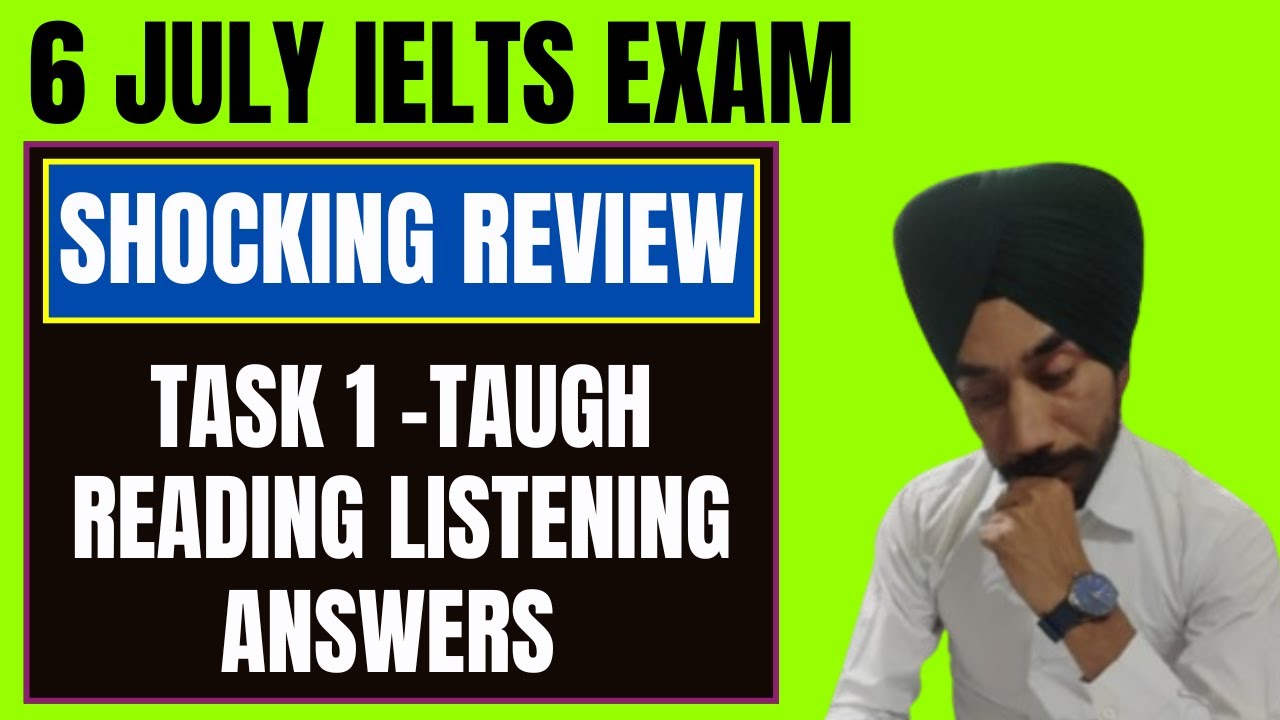 6 JULY IELTS Exam Task 1 Very Difficult| Reading Listening Answers|Big ...