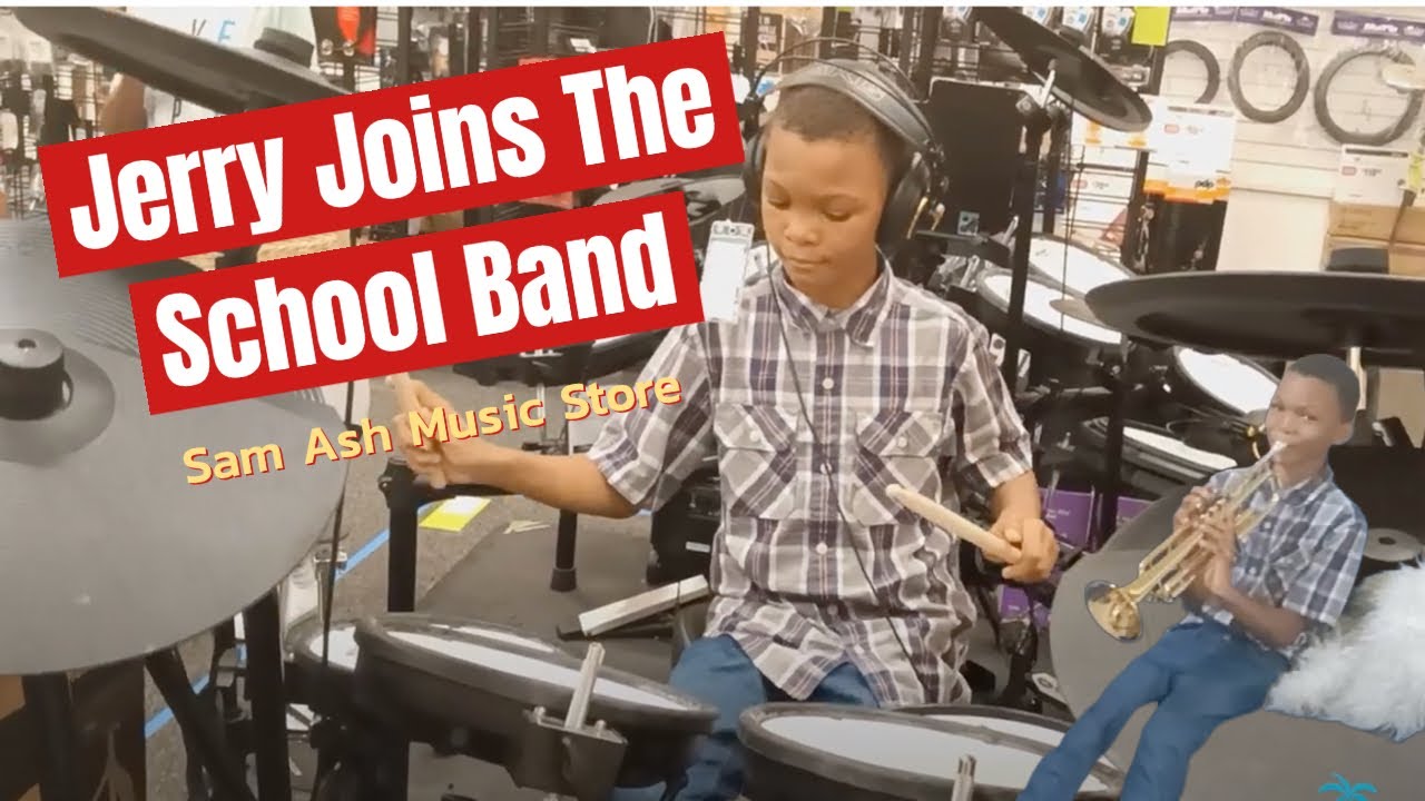 Jerry Joins The School Band | Sam Ash Music Store - YouTube