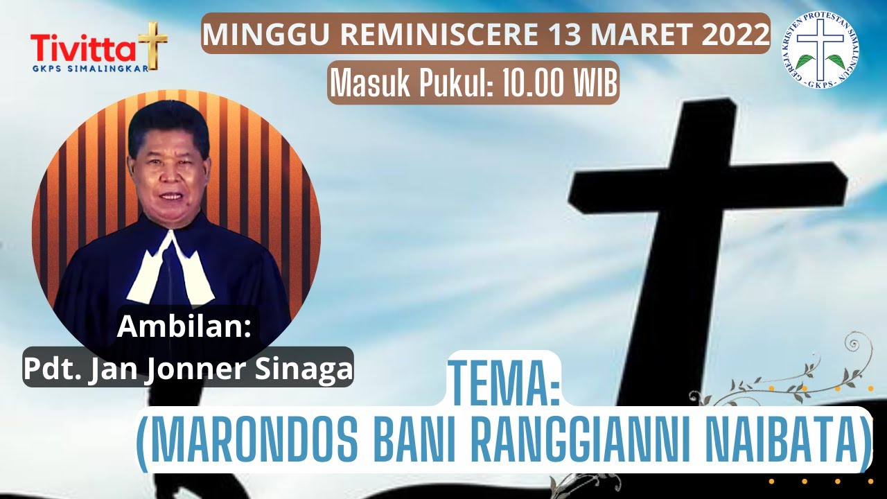 KEBAKTIAN MINGGU REMINISCERE GKPS SIMALINGKAR, 13 MARET 22 [ Pdt. Jan ...