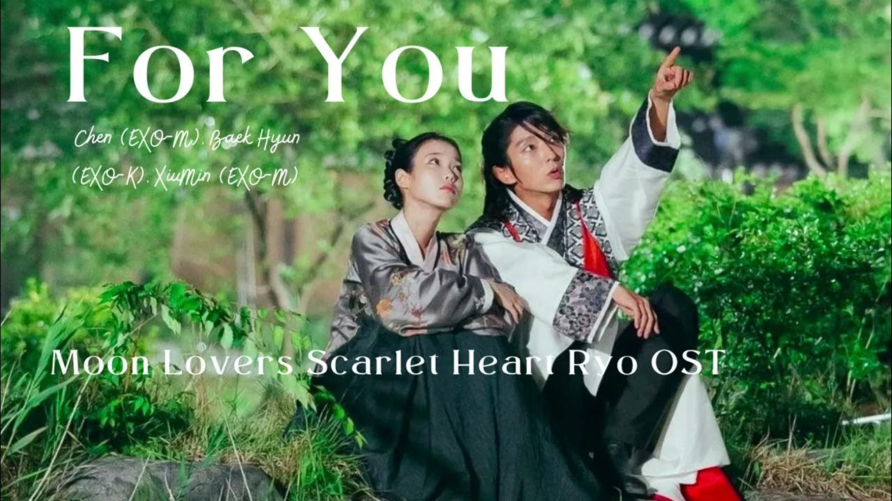 For You (Moon Lovers Scarlet Heart Ryo OST) - Chen (EXO-M), Baek Hyun (EXO-K), XiuMin (EXO-M ...