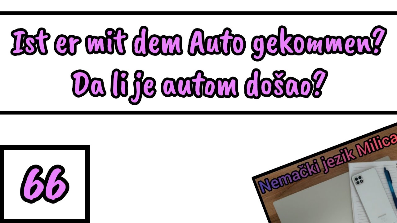 LEKCIJA 66 PROSLO VREME / PITANJA RECENICE / PERFEKT + SEIN - YouTube