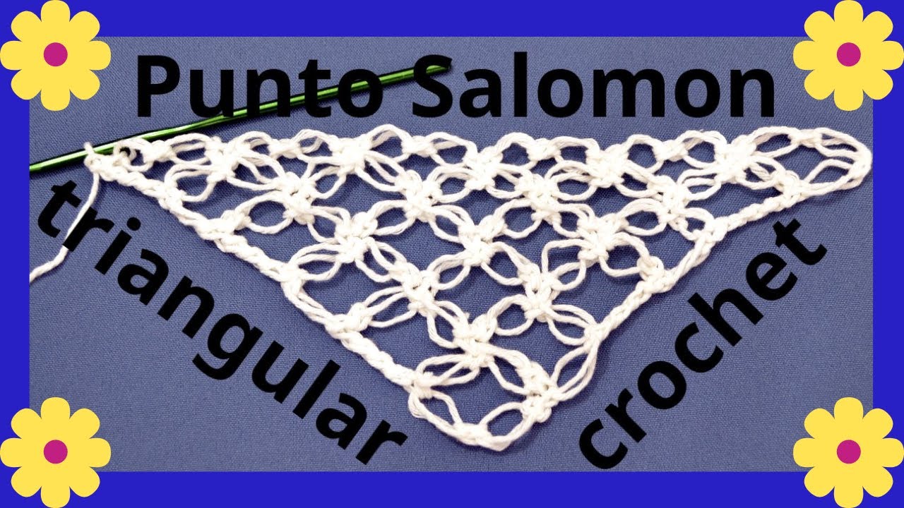 Como tejer el Punto SALOMON triangular en tejido #crochet o ganchillo ...