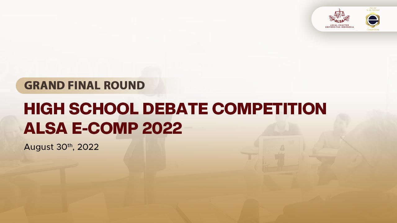 ALSA E-Comp 2022 Grand Final Debate Round - High School - YouTube