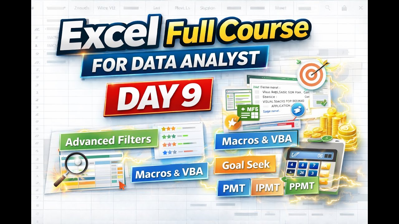 Excel Full Course for Data Analyst | Day 9 | Advanced Filters, Macros ...