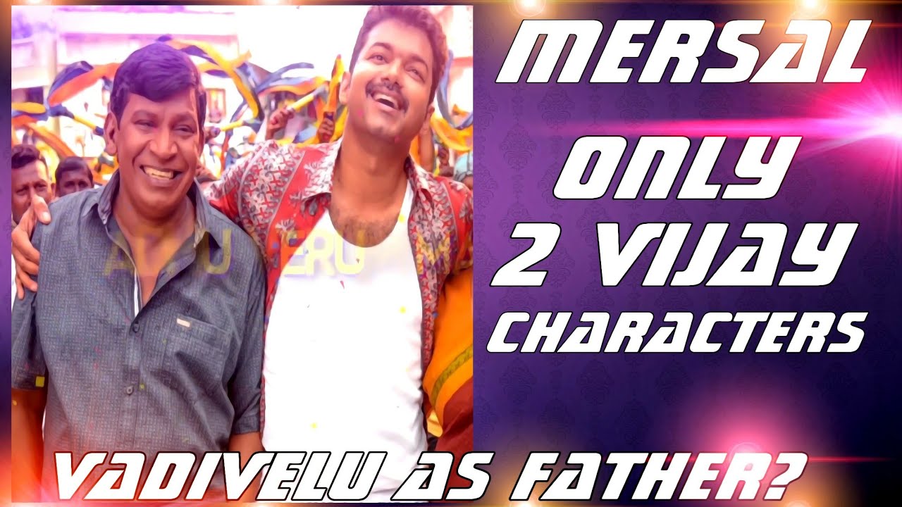 Mersal VADIVELU Character Finally Revealed - VADIVELU As Father ?|Only ...