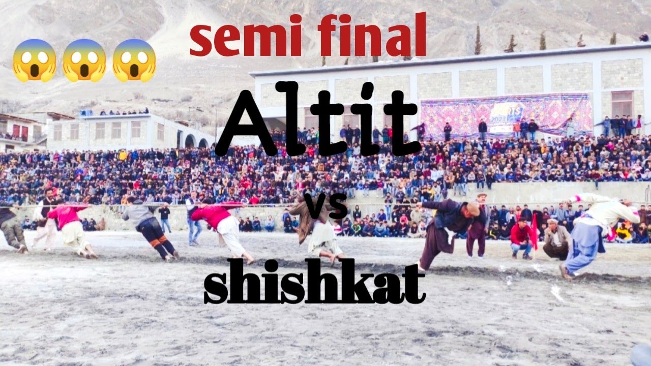 Altit vs shishkat semi final match 😱 | tug of war 2023 aliabad hunza ...