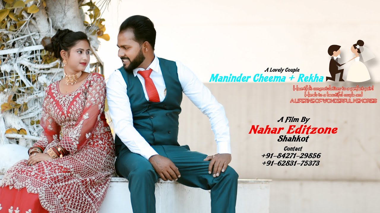 Best Pre wedding Song 2021|| Maninder Cheema ft. Rekha|| Nahar Editzone ...