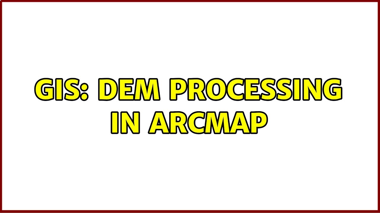 GIS: DEM Processing in ArcMap - YouTube