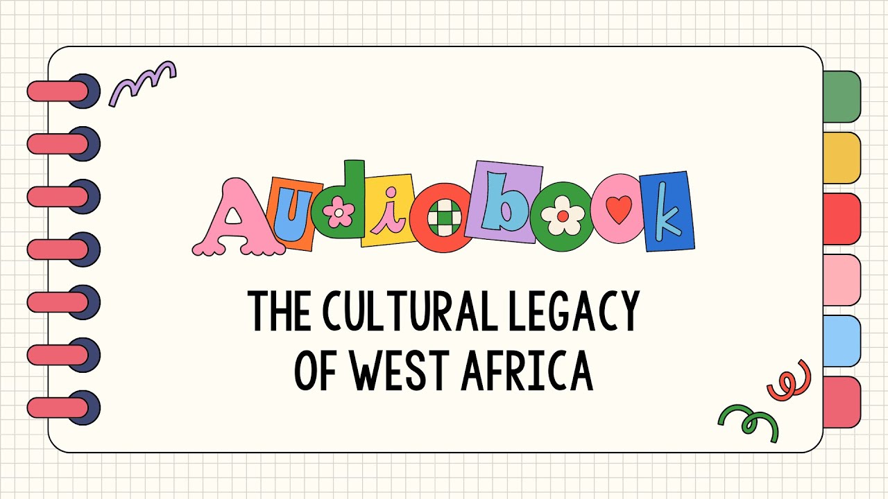 Audiobook: The Cultural Legacy of West Africa - YouTube
