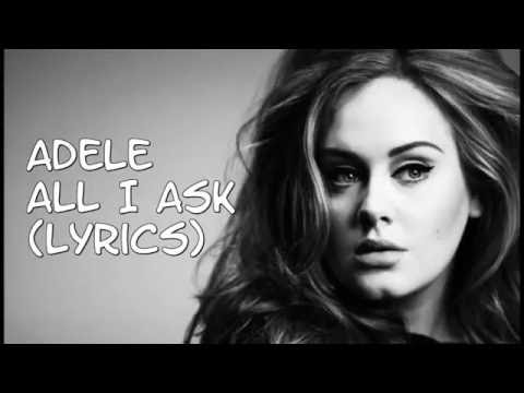 Adele - All I Ask (lyrics) - YouTube