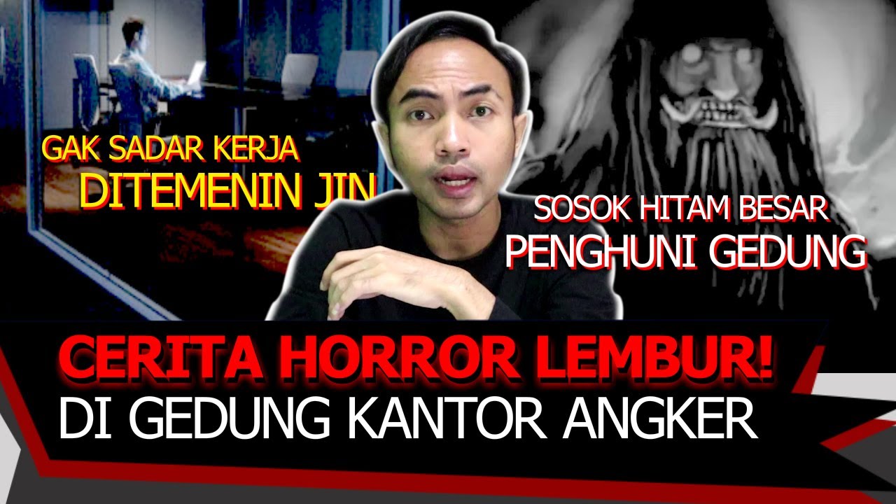 CERITA HOROR LEMBUR MALAM DiGANGGUIN GENDERUWO Di GEDUNG ANGKER ️ Nadia ...