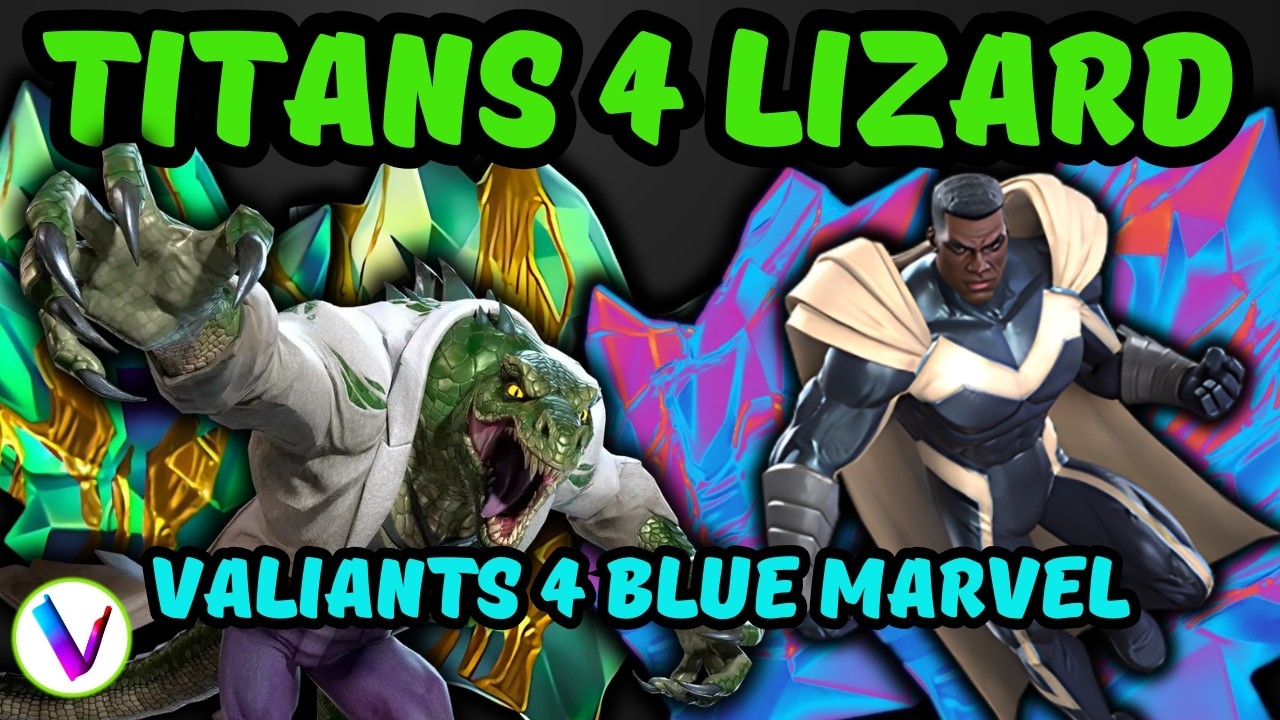 Titans Till I Get Lizard + 12 Valiant Crystals For Blue Marvel - 7 Star ...