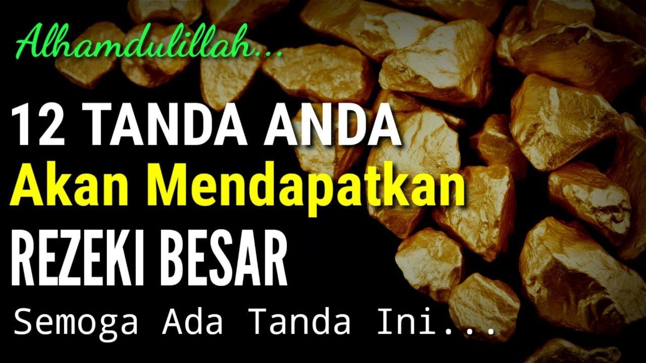 ALHAMDULILLAH !! 12 Tanda Anda Akan Mendapatkan Rezeki Besar - YouTube