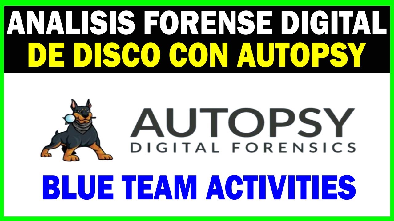 Investigación forense digital con Autopsy | Seguridad Informática Blue ...