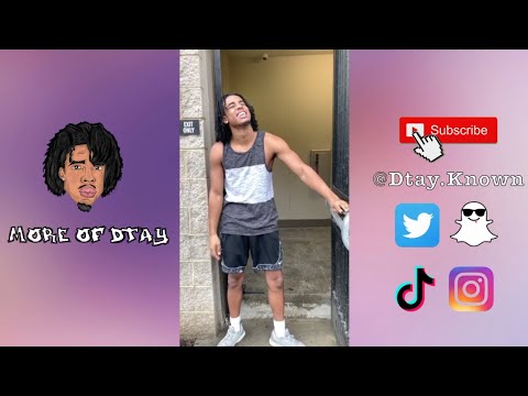 Dtay Known Funny TikTok Videos - Ep.5