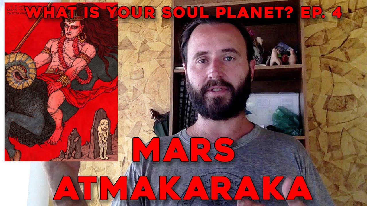 Mars Atmakaraka - What is Your Soul Planet? Ep. 4 - YouTube