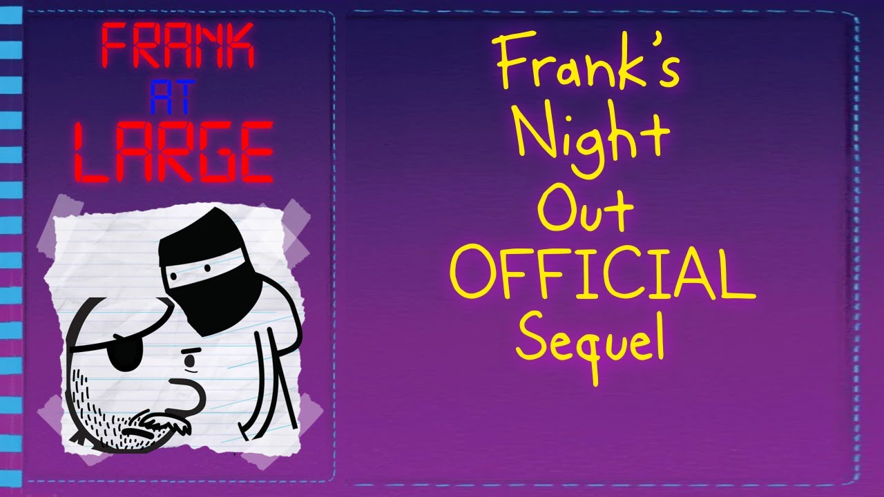 Frank at Large (DOAWK FANFICTION) - YouTube