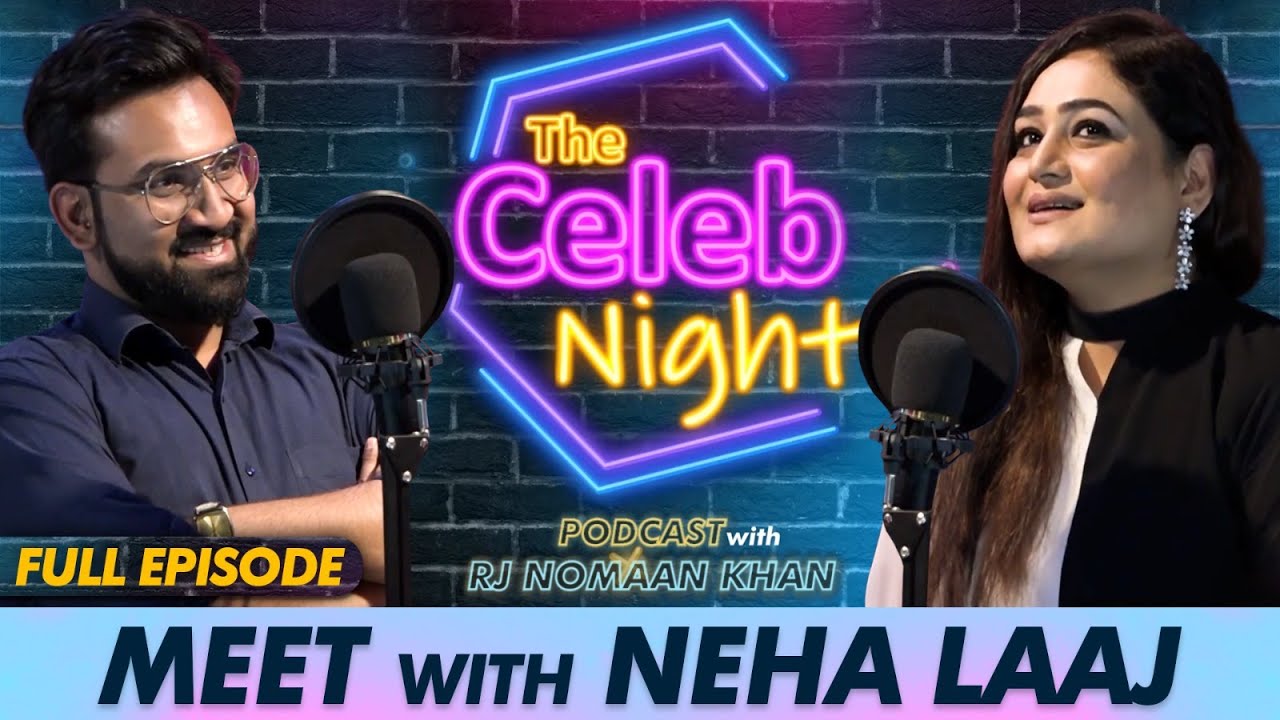 Meet with Neha Laaj (Actress/Producer) | The Celeb Night — Podcast with ...
