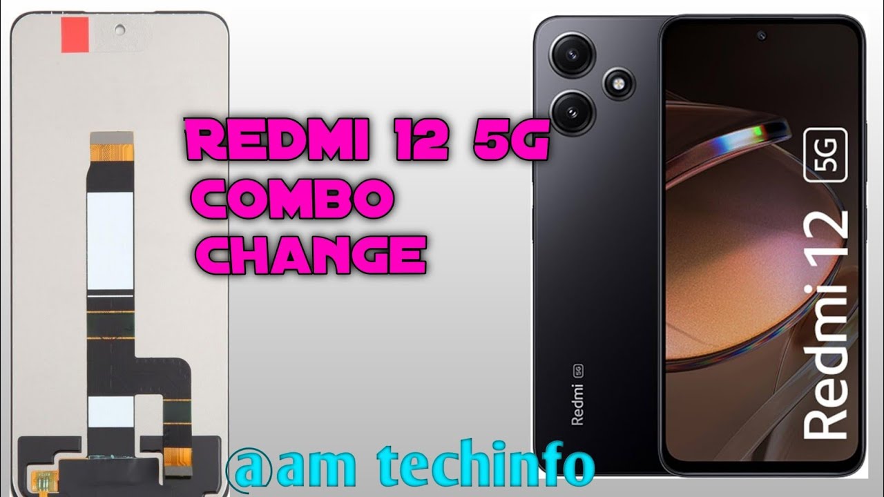Mi 12 5g/Redmi 12 5g combo change/Redmi 12 5g display replacement ...