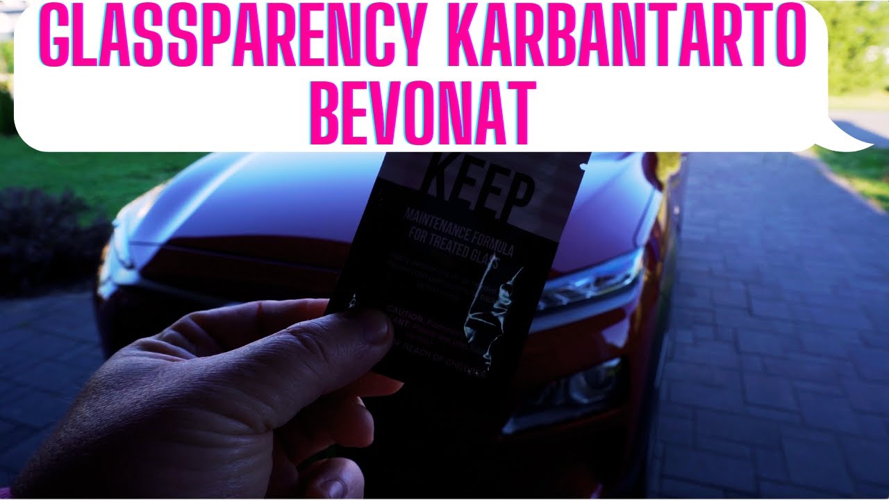 Glassparency Windshield Kit (szélvédő bevonat készlet) karbantartó ...