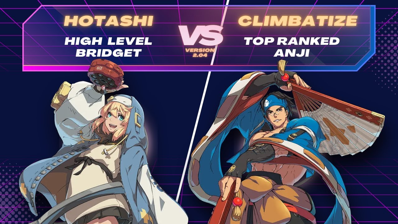 GGST Hotashi (Bridget) vs Climbatize (Anji). Guilty Gear Strive Top ...