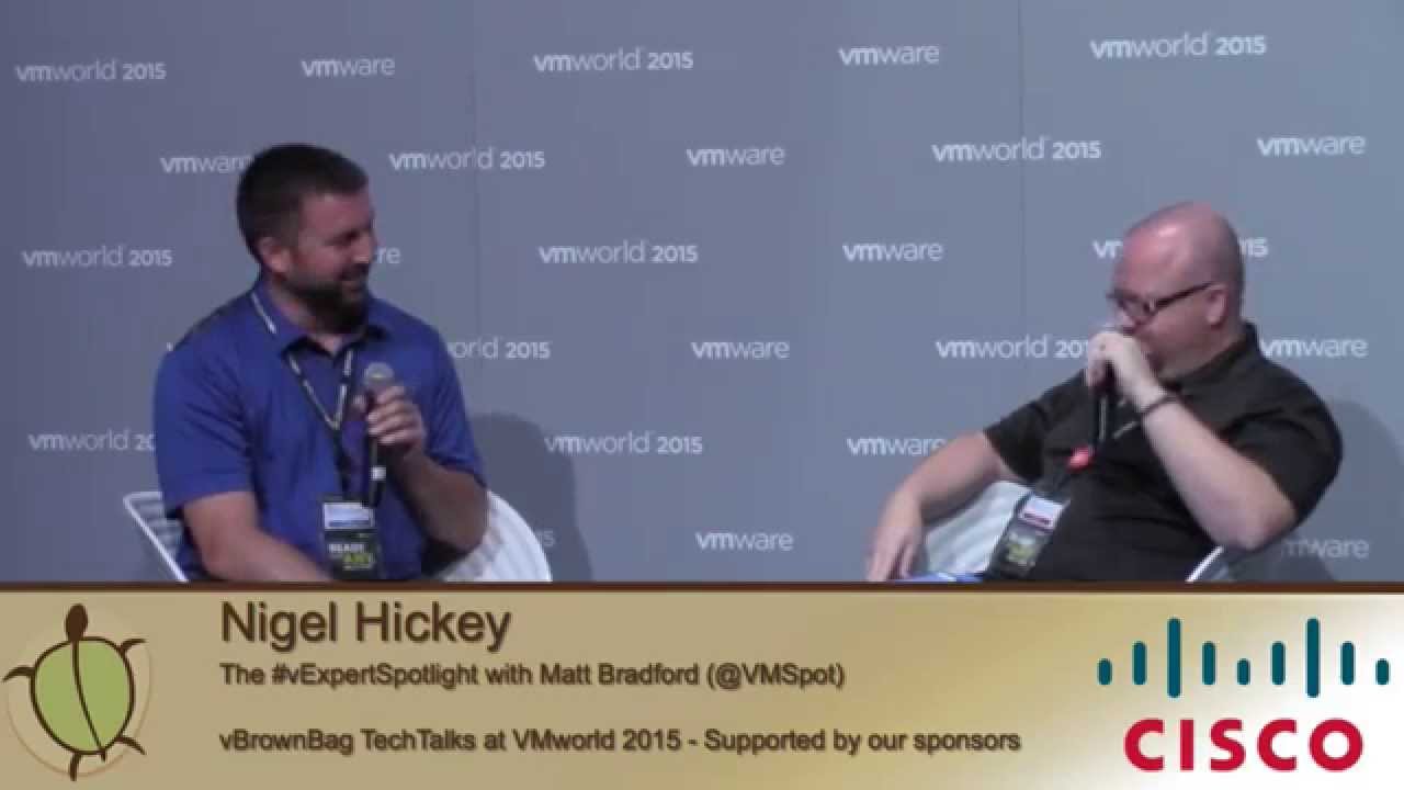 2015 VMworld USA - Nigel Hickey @vCenterNerd The #vExpertSpotlight with ...