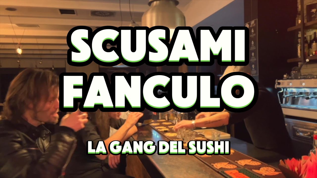 Scusami, Fanculo - La Gang del Sushi - Roberto Dellanotte e il Faber ...