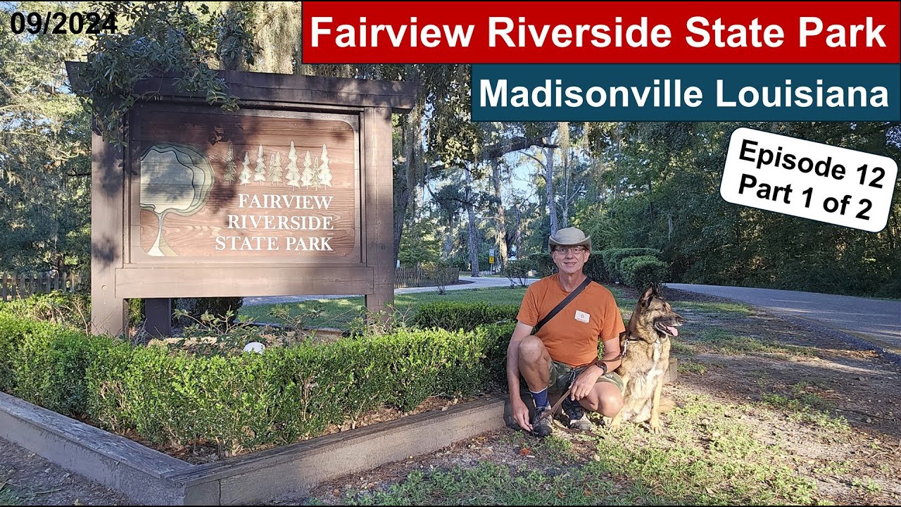Fairview Riverside State Park Madisonville Louisiana. Episode 12 Part 1 ...